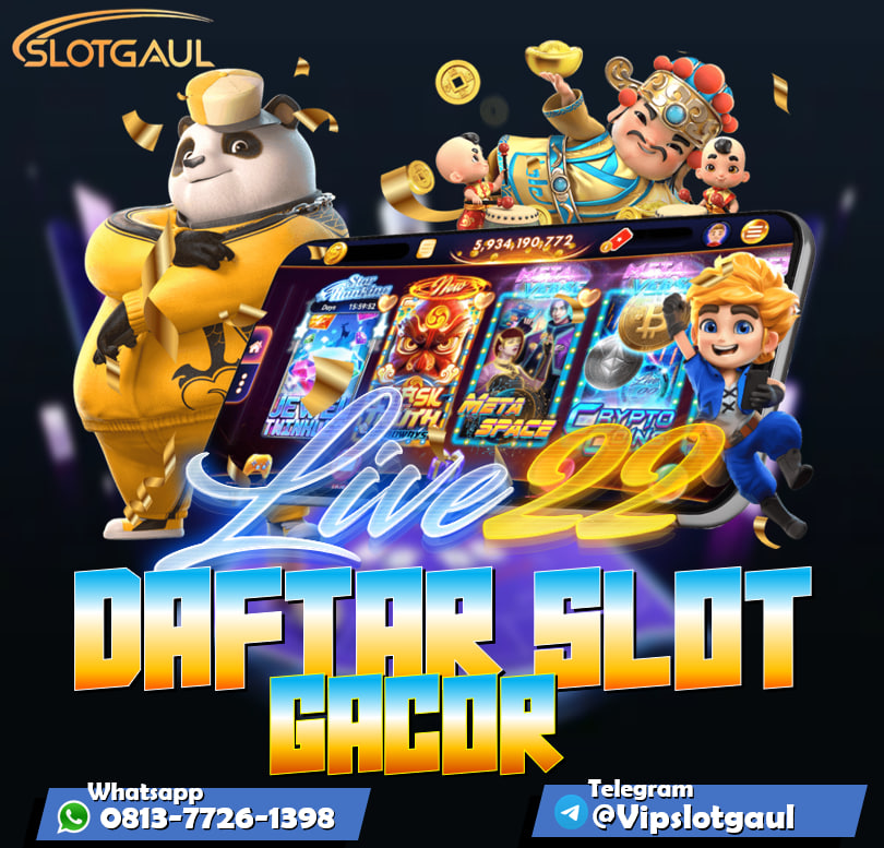 SLOTGAUL | DAFTAR LIVE22 | AGEN LIVE22 TERBAIK SLOTGAUL merupakan agen ...